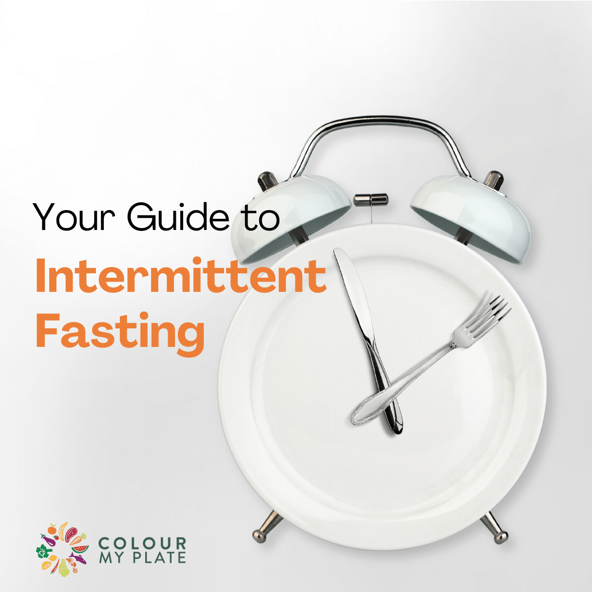 Your Guide to Intermittent Fasting - Colour My Plate Catering Services LLC